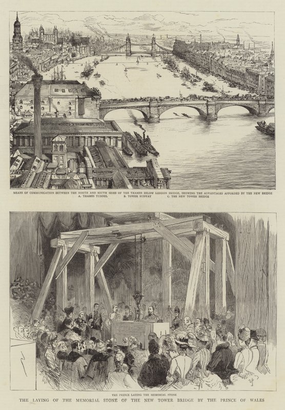 The Laying of the Memorial Stone of the New Tower Bridge by the Prince ...